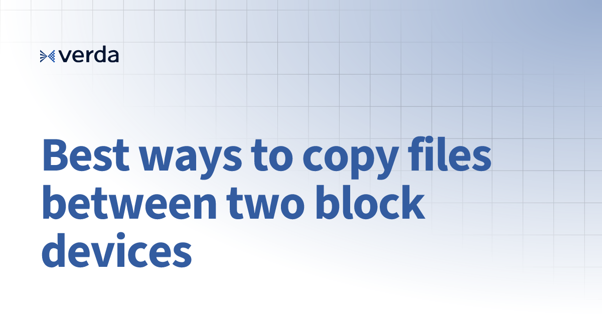Best ways to copy files between two block devices | Verda Cloud Docs